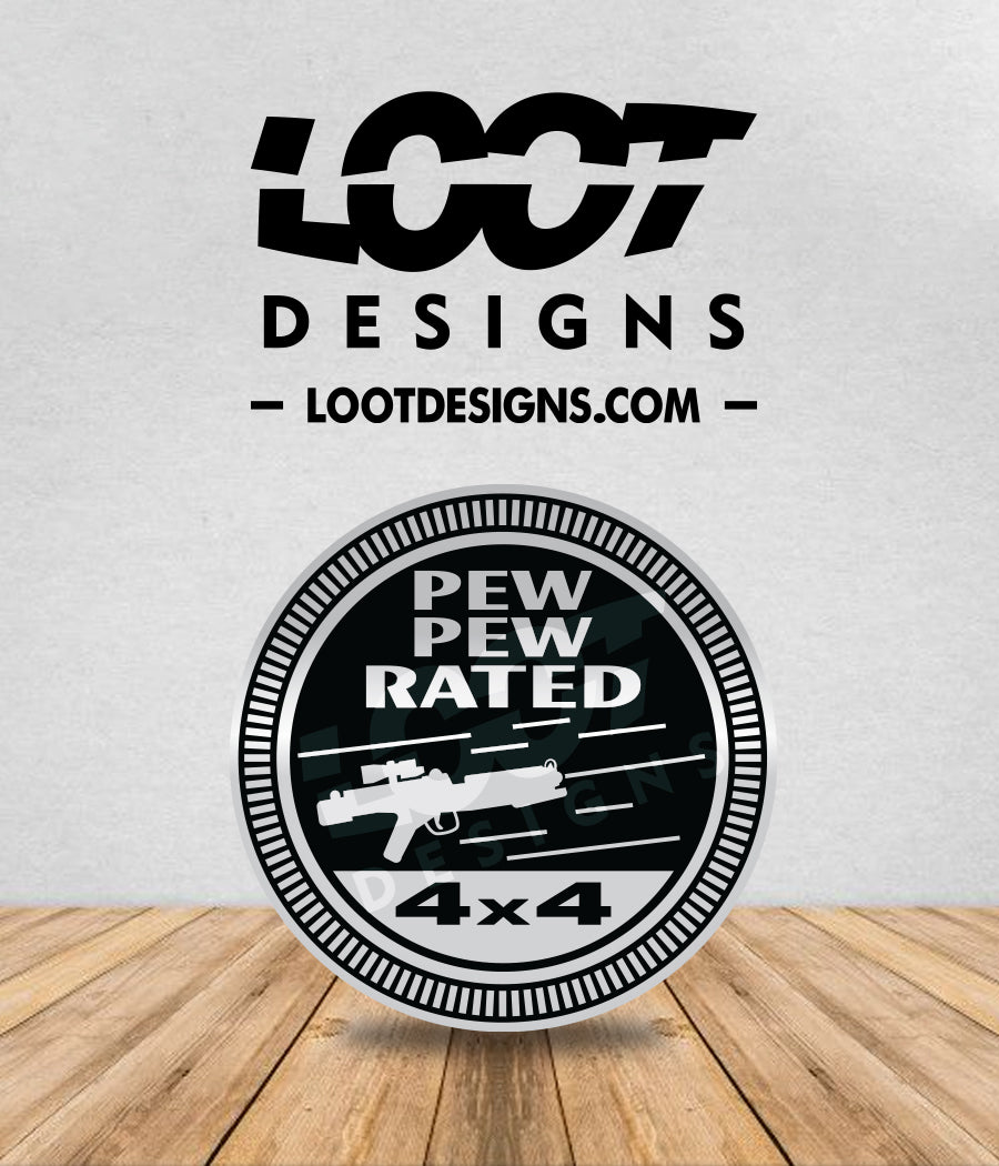 PEW PEW RATED Badge for Offroad Vehicle – Loot Designs